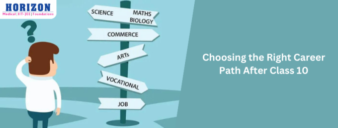 Guide to Choosing the Right Career Path After Class 10 - Horizon